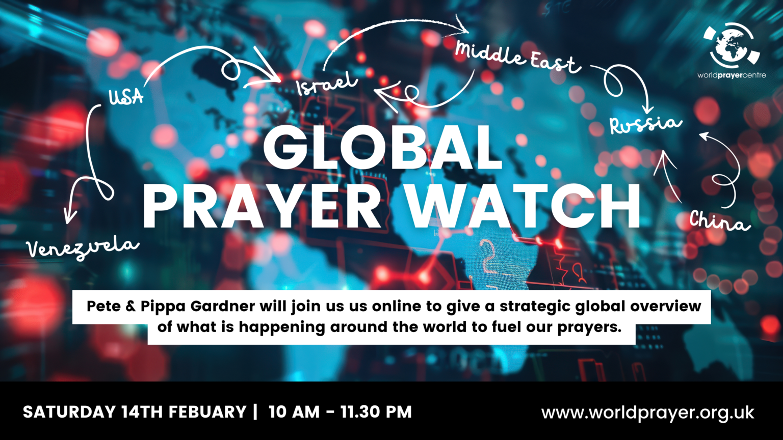 Global prayer watch 14.02.26 - World Prayer Centre